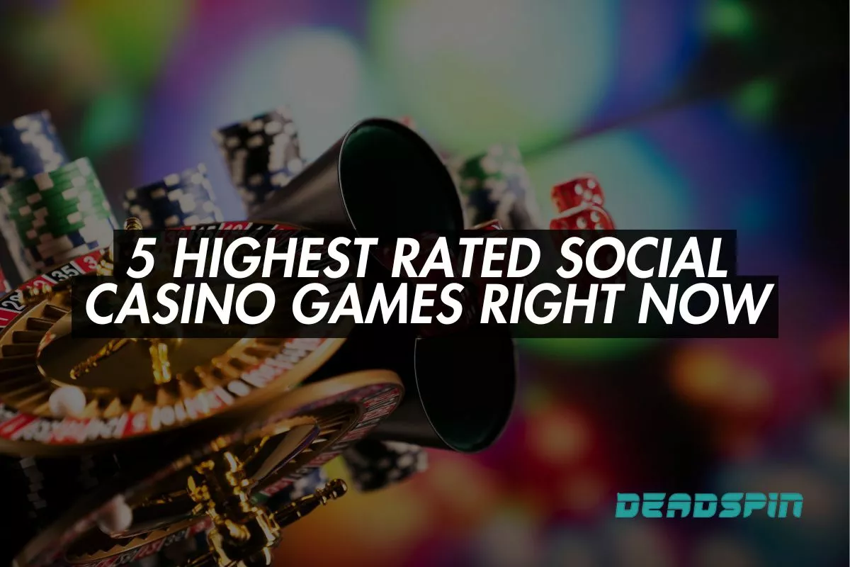 These Are the 5 Social Casino Games with the Highest User Ratings Right Now