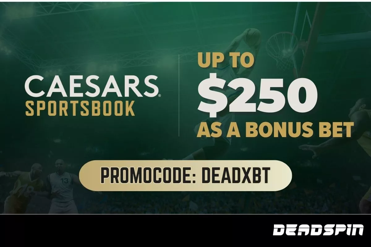 Caesars Promo Code DEADXBT: Get Up to $250 Bonus Bet for Lakers vs Kings