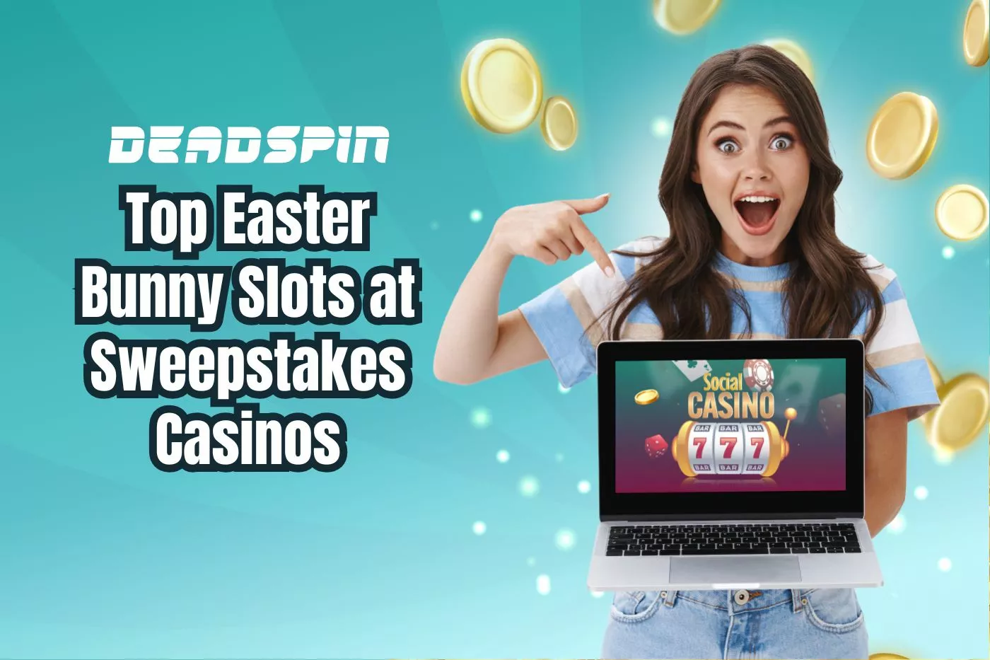 🐣 3 Easter Themed Sweepstakes Slots Featuring Bunny Bonuses and Free Spins