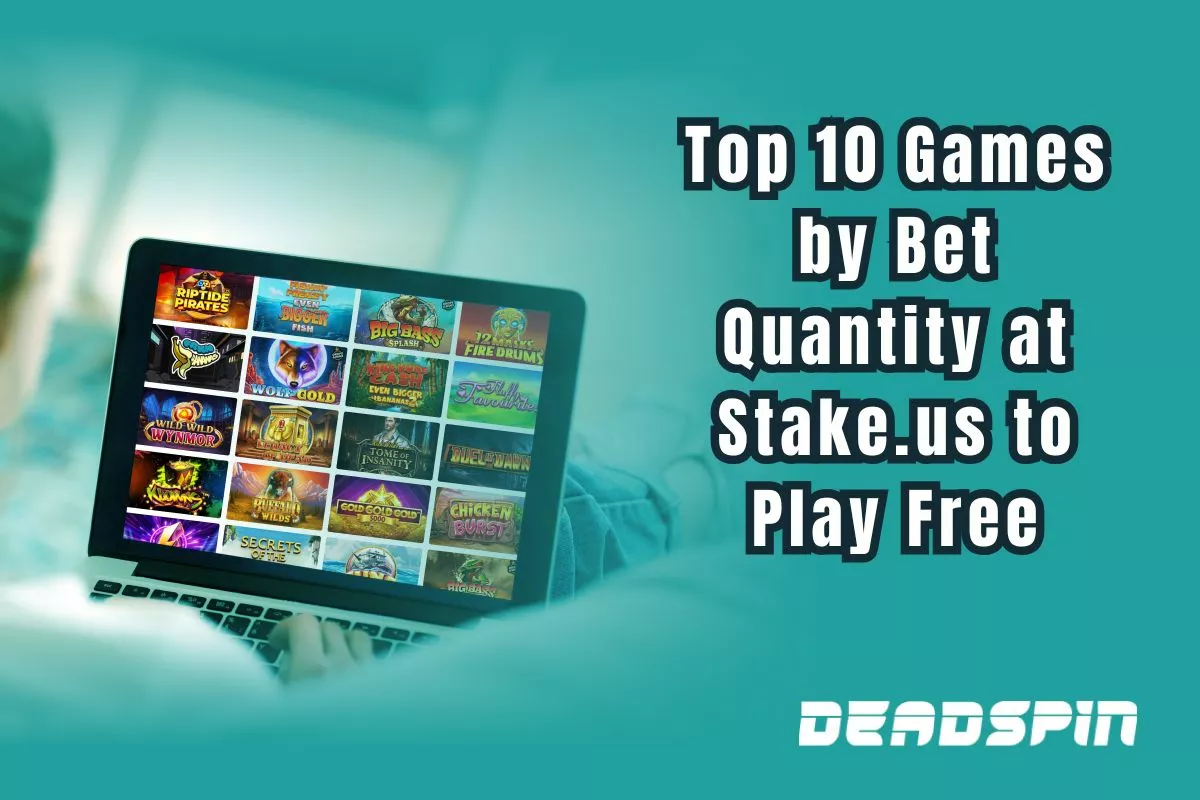 Discover the Top 10 Games by Bet Quantity at Stake.us Right Now & Play ...