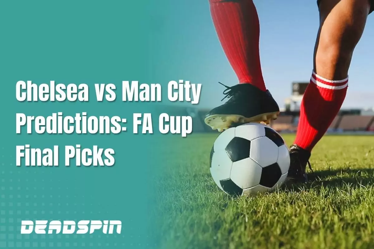 Chelsea v Manchester City Predictions: FA Cup Final Picks (05/16/2026)