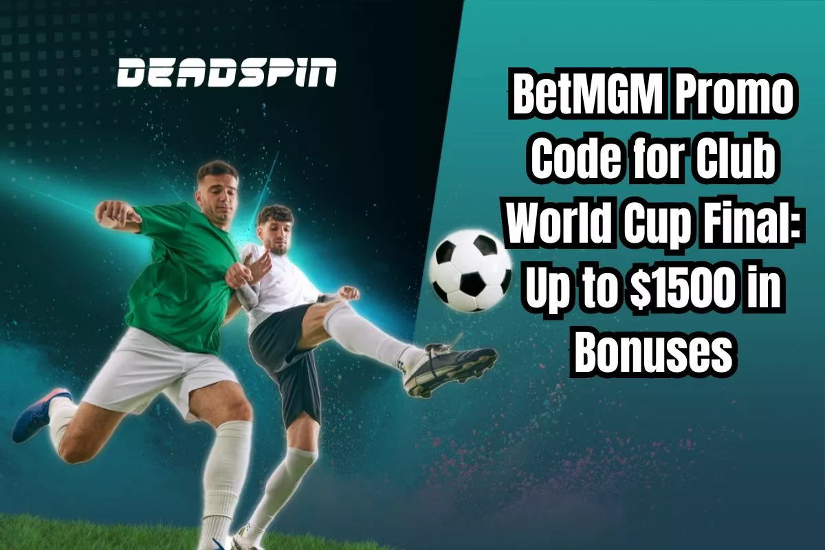 BetMGM Promo Code for the Club World Cup Final Chelsea vs Paris Saint ...