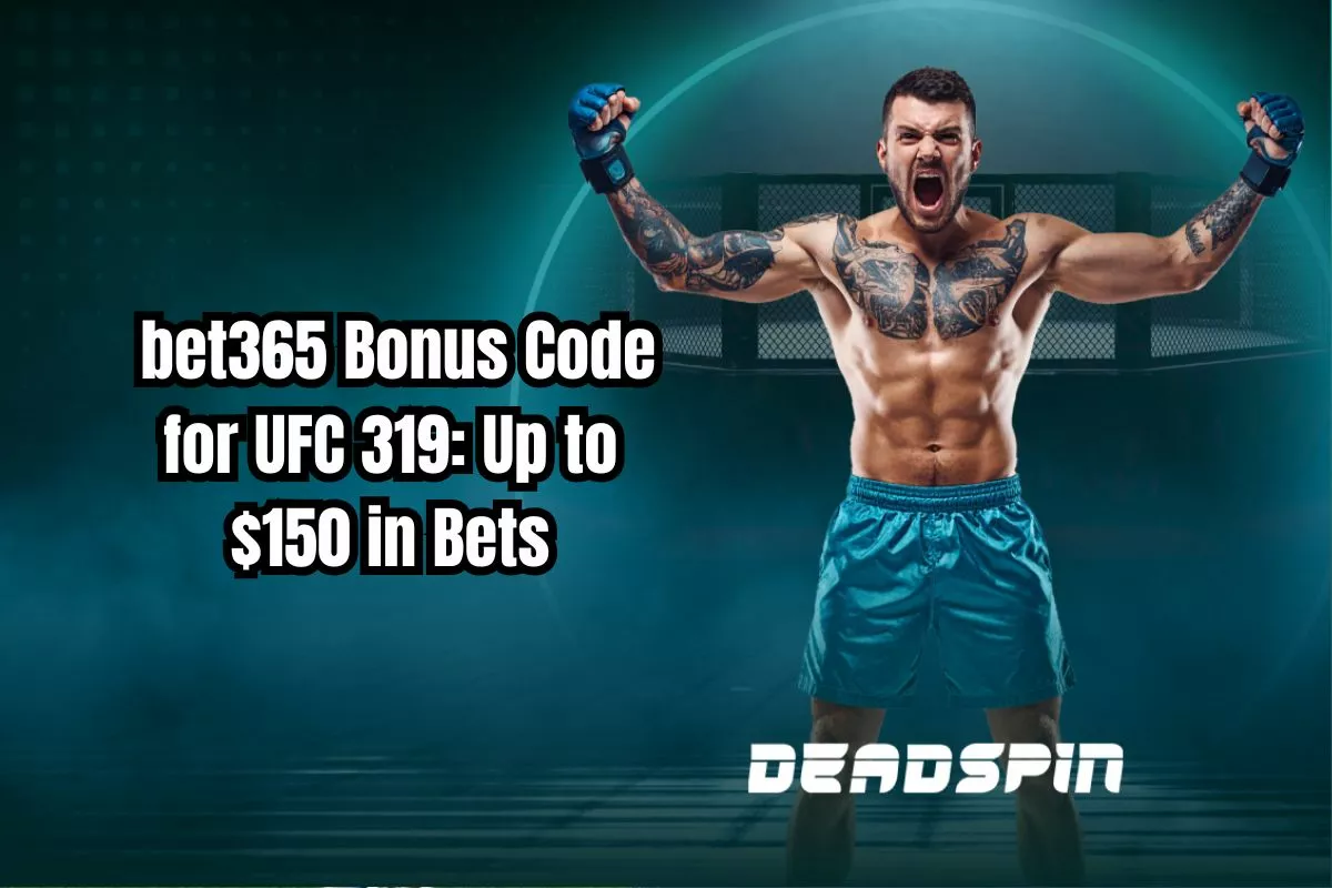 bet365 Bonus Code For UFC 319 - Du Plessis v Chimaev: Up to $150 in ...